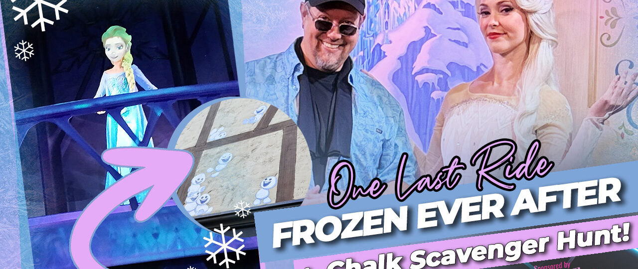 I Found EVERY “Chalk Full of Character” + Last “Original” Frozen Ride ...
